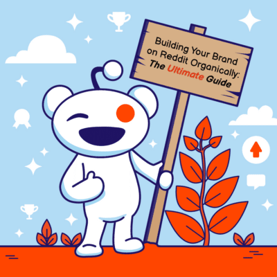 Build Your Brand Through Reddit Organic Marketing | The Ultimate Guide ...